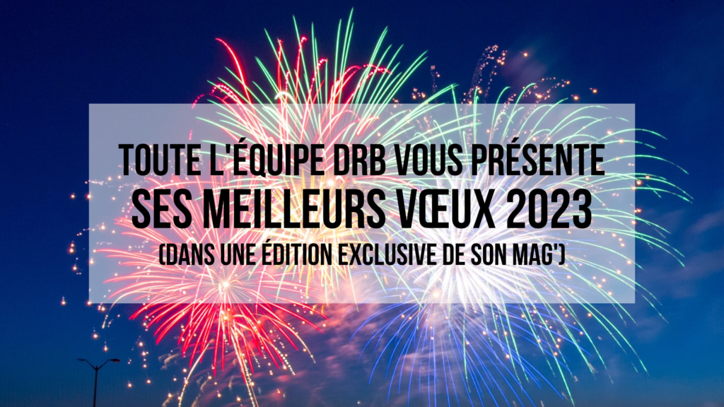 Meilleurs vœux 2023 - DRB Groupe